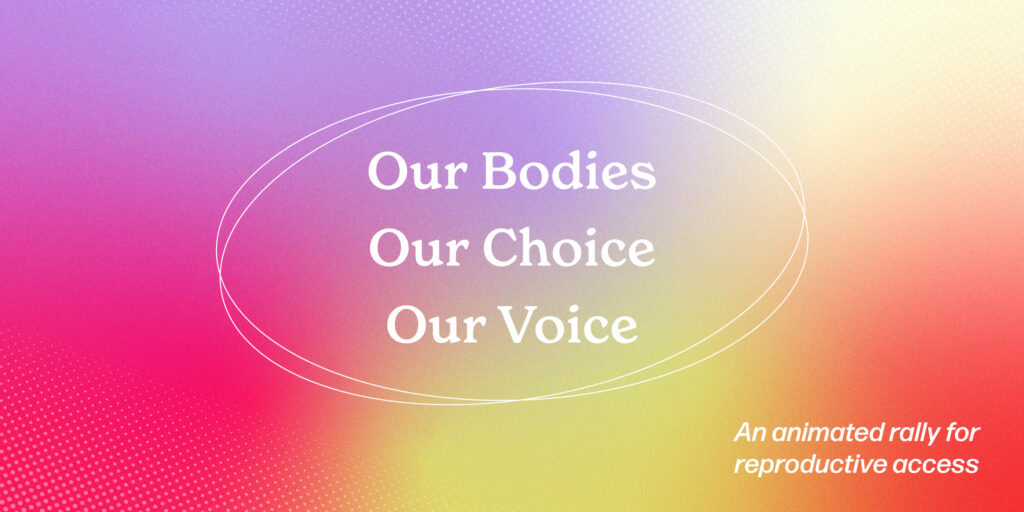 Our Bodies, Our Voice, Our Choice - Duke & Duck